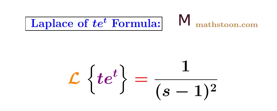 Laplace Transform Of Te T Formula Proof Mathstoon